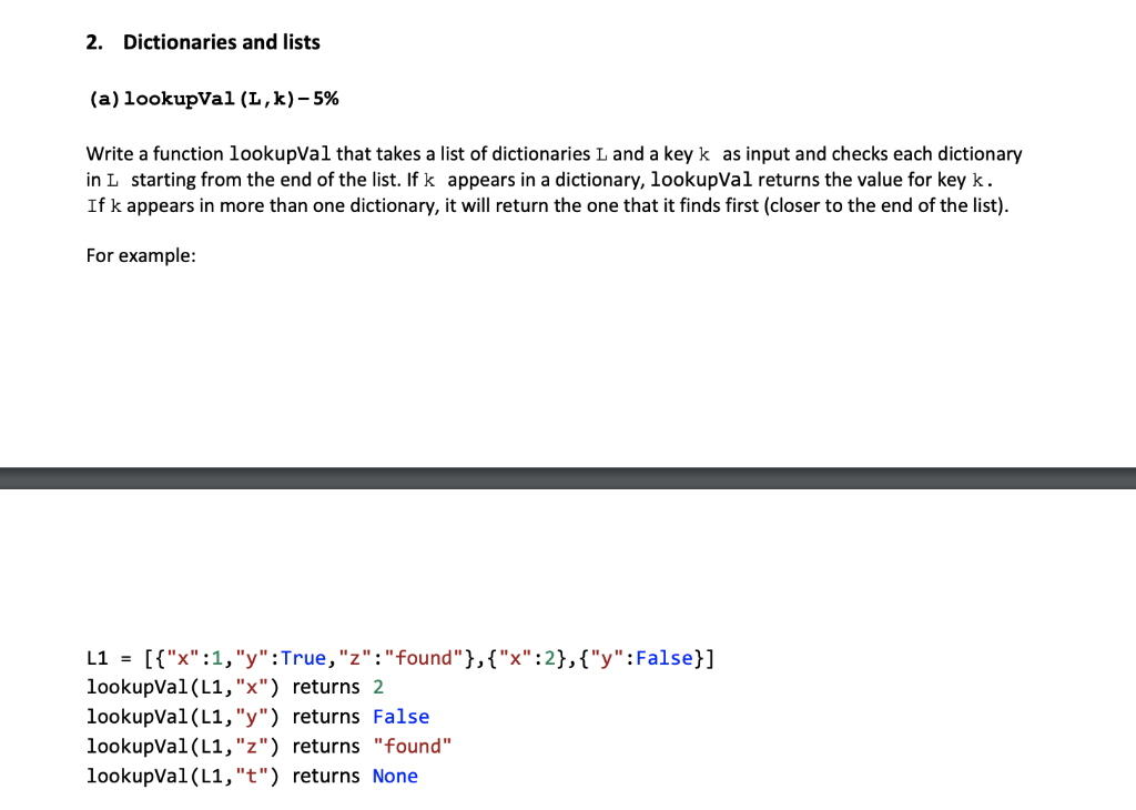 Solved 2. Dictionaries and lists (a) lookupVal (L, k)-5% | Chegg.com