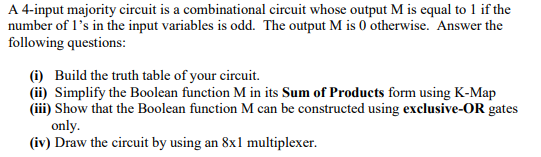 Solved A 4-input majority circuit is a combinational circuit | Chegg.com