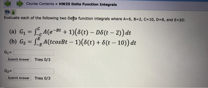Solved Course Contents > HW25 Delta Function Integrals | Chegg.com