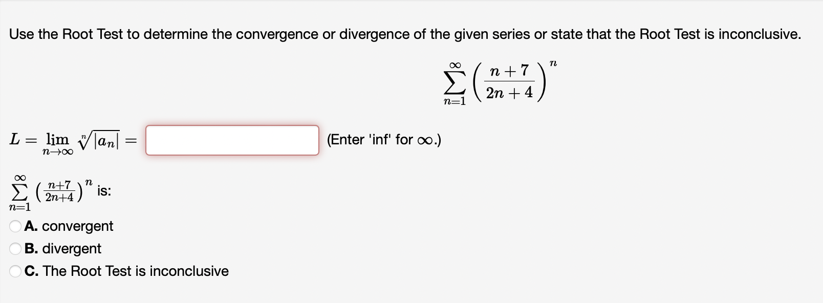 Solved Use the Root Test to determine the convergence or | Chegg.com