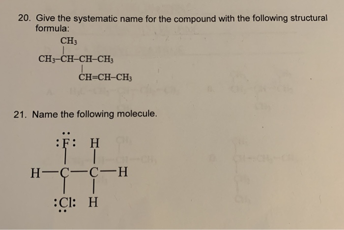 Solved 20. Give the systematic name for the compound with | Chegg.com