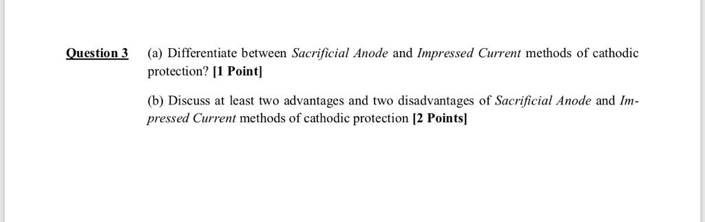 Solved Question 3 (a) Differentiate between Sacrificial | Chegg.com