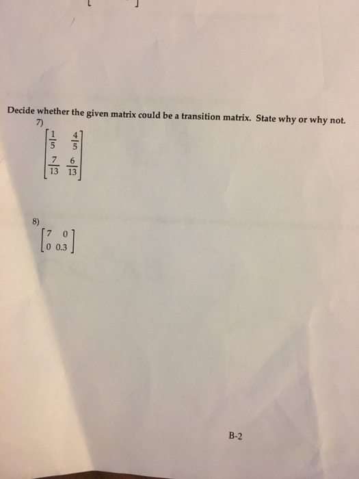 Solved Decide whether the given matrix could be a transition | Chegg.com