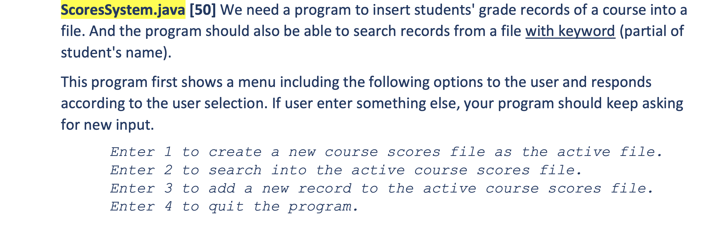 Solved Enter 1 ﻿to create a new course scores file as the | Chegg.com