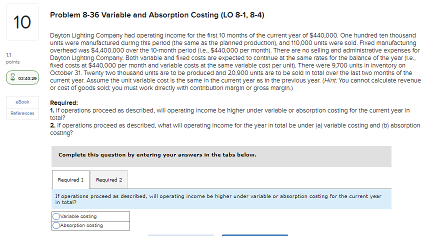 Solved Problem 8-36 Variable and Absorption Costing (LO 8-1, | Chegg.com Solved Problem 8-36 Variable and Absorption Costing (LO 8-1, | Chegg.com