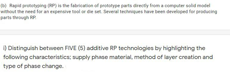 Solved (b) Rapid prototyping (RP) is the fabrication of | Chegg.com