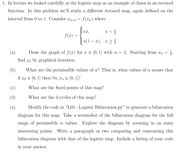 Solved 1. In lecture we looked carefully at the logistic map | Chegg.com