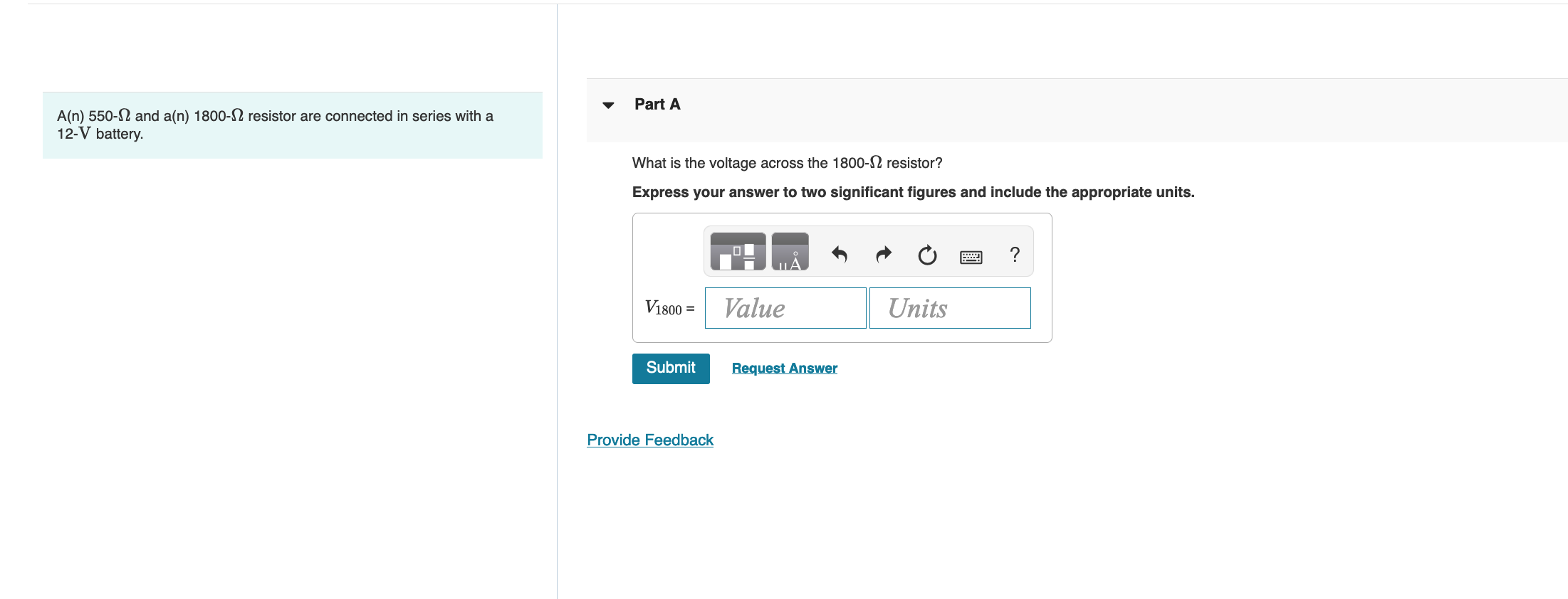 Solved A(n) 550−Ω and a(n) 1800−Ω resistor are connected in | Chegg.com