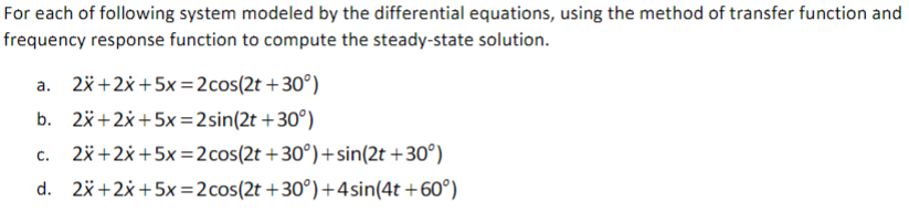 Solved For each of following system modeled by the | Chegg.com