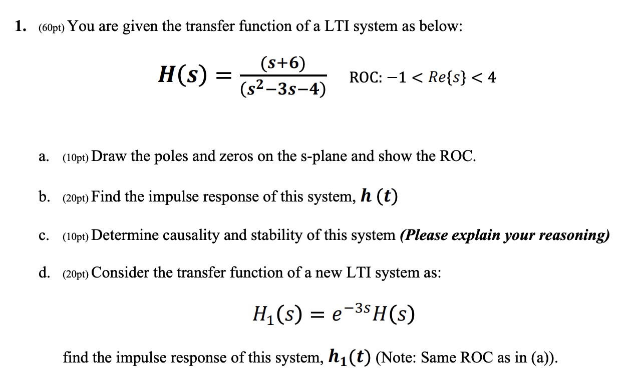 Solved (60pt) You are given the transfer function of a LTI | Chegg.com