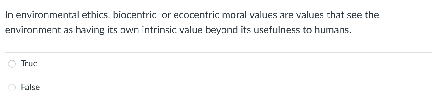 Solved In environmental ethics, biocentric or ecocentric | Chegg.com