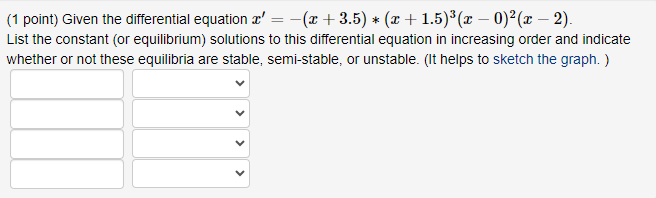 Solved (1 point) Given the differential equation | Chegg.com