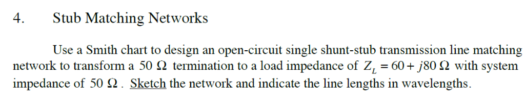Solved Stub Matching Networks 4. Use a Smith chart to design | Chegg.com