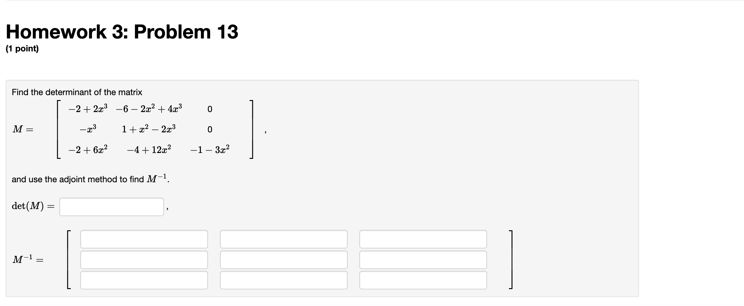 Solved Homework 3: Problem 13 (1 point) Find the determinant | Chegg.com