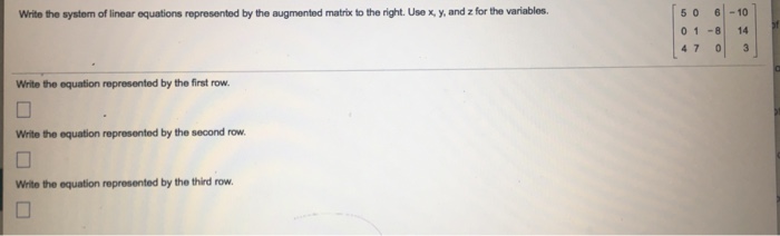 Solved Write the system of linear equations represented by | Chegg.com