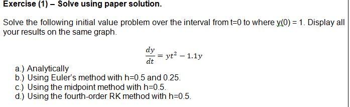 Solved Exercise (1) - Solve using paper solution. Solve the | Chegg.com