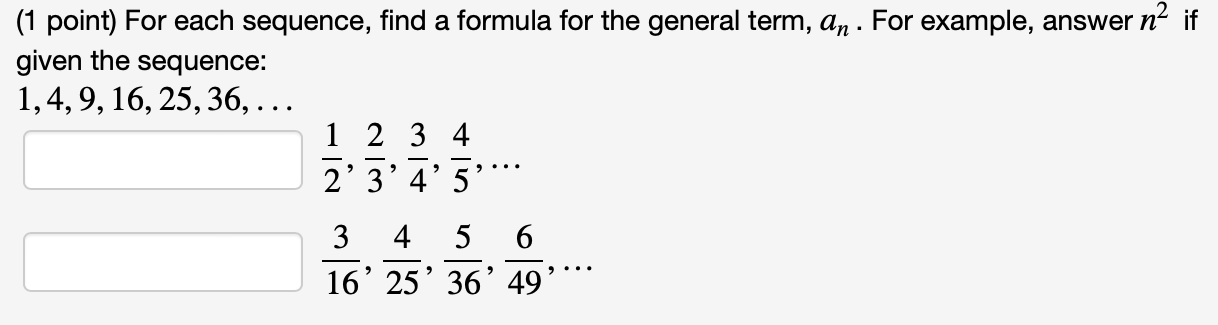 Solved (1 point) For each sequence, find a formula for the | Chegg.com