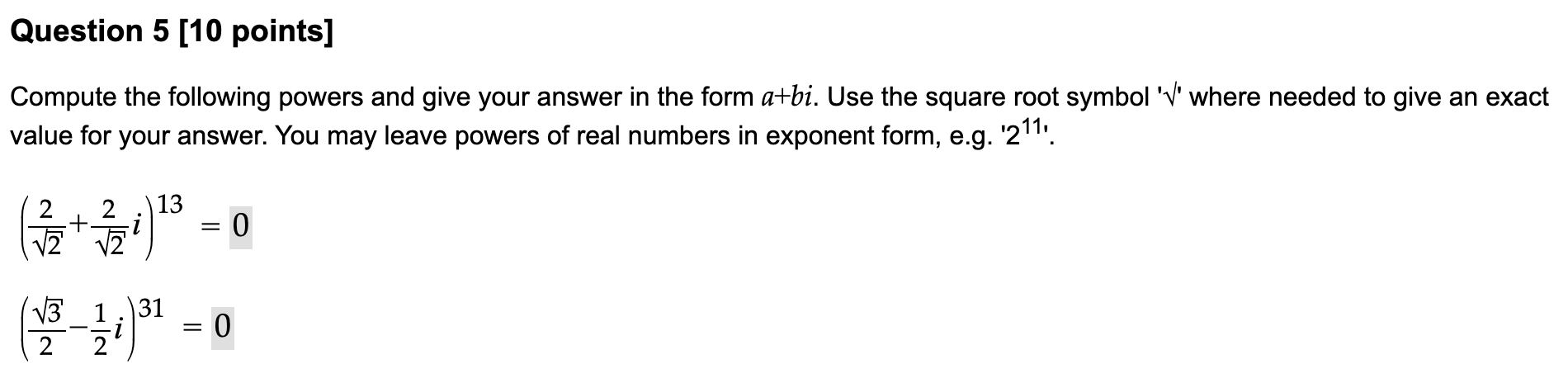 Solved Question 5 [10 points] Compute the following powers | Chegg.com
