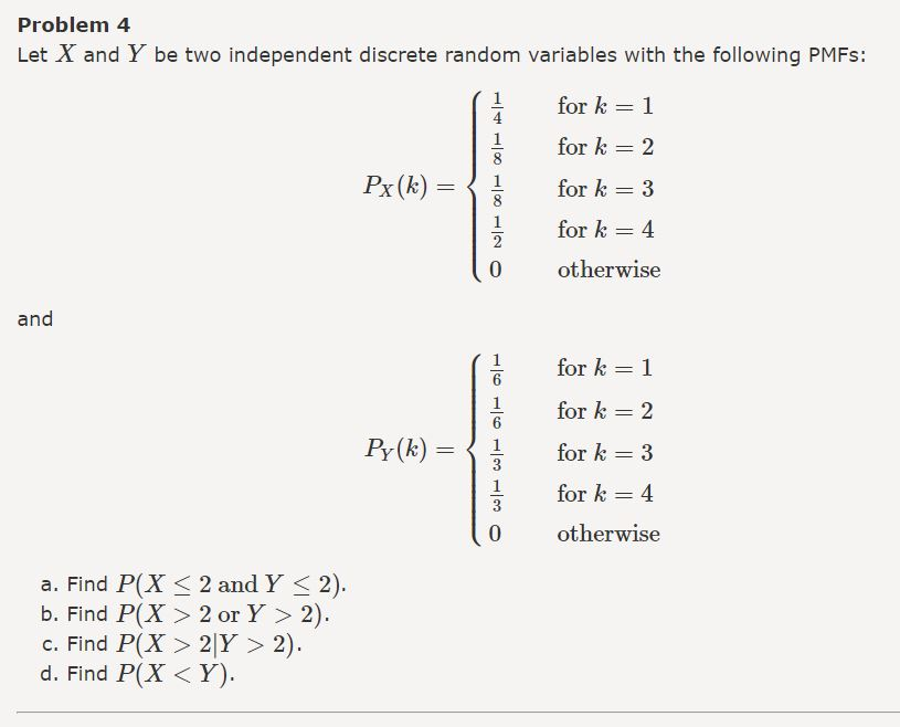 Solved Problem 4 Let X and Y be two independent discrete | Chegg.com