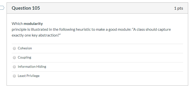 Solved Question 105 1 pts Which modularity principle is | Chegg.com