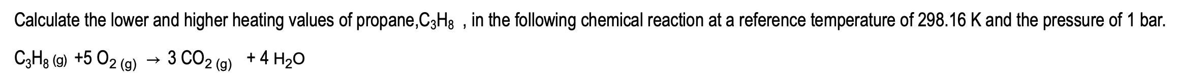 Solved Calculate the lower and higher heating values of | Chegg.com