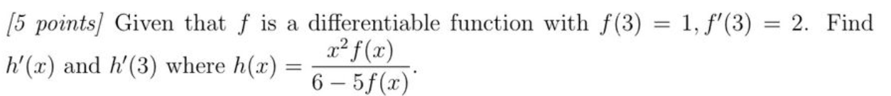 Solved [5 points] Given that f is a differentiable function | Chegg.com