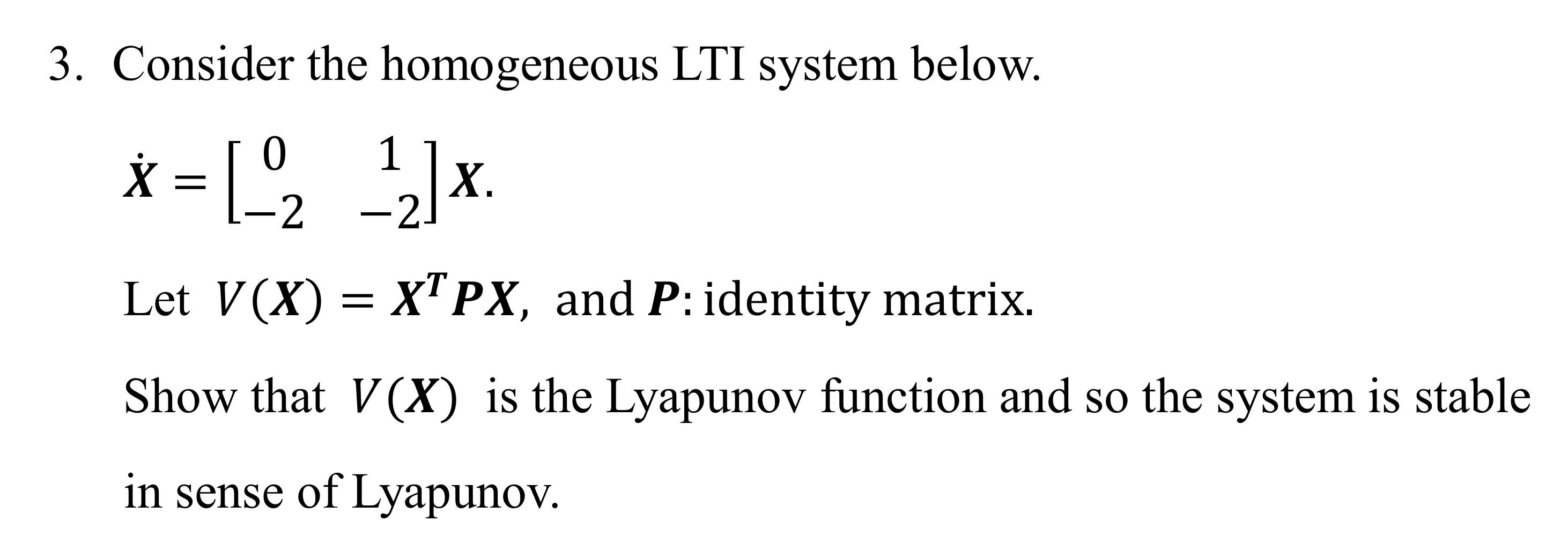 Solved 3. Consider the homogeneous LTI system below. * = (-2 | Chegg.com