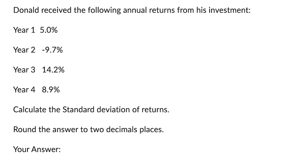 Solved Donald received the following annual returns from his | Chegg.com