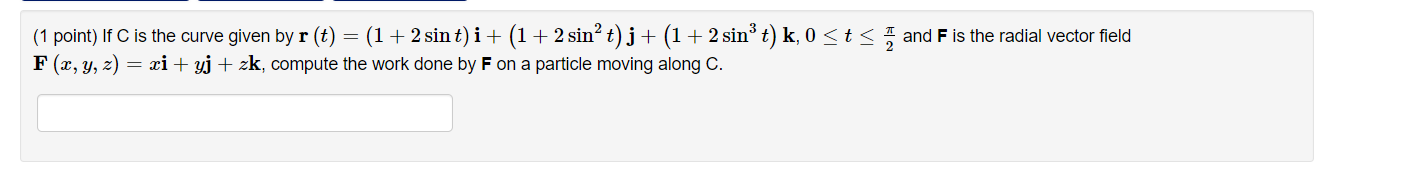 Solved (1 point) If C is the curve given by | Chegg.com