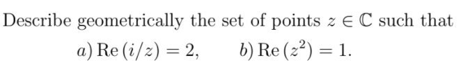 Solved Describe geometrically the set of points z E C such | Chegg.com