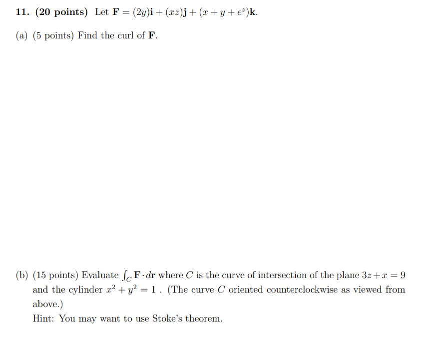 Solved (b) (15 points) Evaluate ∫CF⋅dr where C is the curve | Chegg.com
