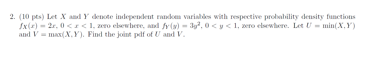 Solved 2. (10 pts) Let X and Y denote independent random | Chegg.com