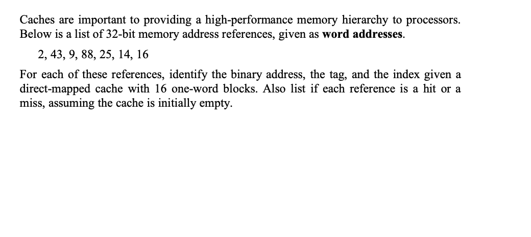 Solved Caches are important to providing a high-performance | Chegg.com