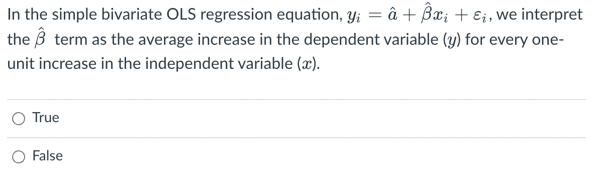 Solved In the simple bivariate OLS regression equation, Yi â | Chegg.com