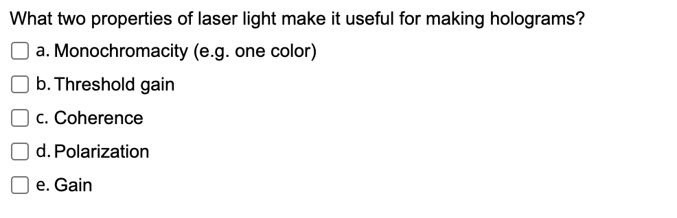 Solved What two properties of laser light make it useful for | Chegg.com