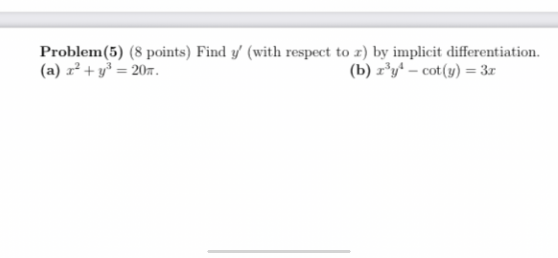 Solved Problem(5) (8 points) Find y′ (with respect to x ) by | Chegg.com