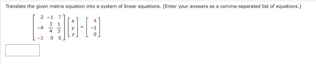 Solved Translate the given matrix equation into a system of | Chegg.com