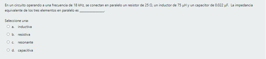 Solved In a circuit operating at a frequency of 18 kHz, a 25 | Chegg.com