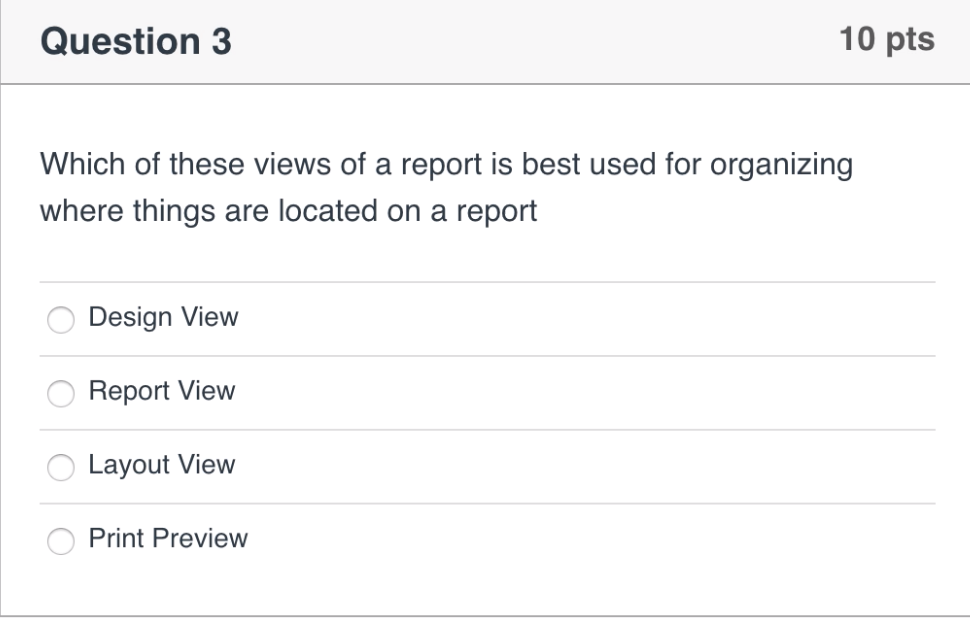 Solved Which of these views of a report is best used for | Chegg.com
