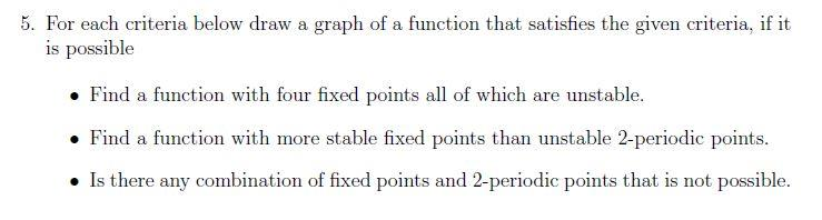 Solved 5. For each criteria below draw a graph of a function | Chegg.com