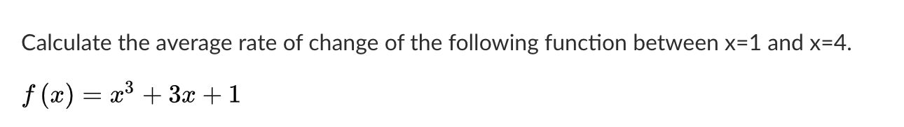 Solved Calculate the average rate of change of the following | Chegg.com