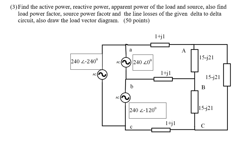 Solved (3)Find the active power, reactive power, apparent | Chegg.com