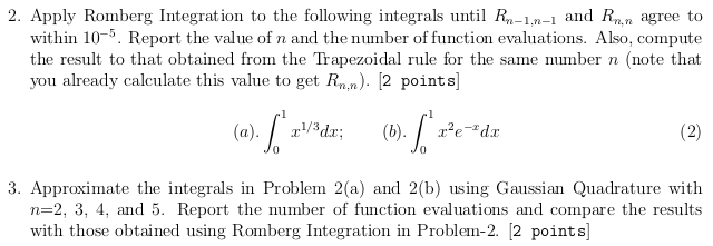 Solved 2. Apply Romberg Integration to the following | Chegg.com