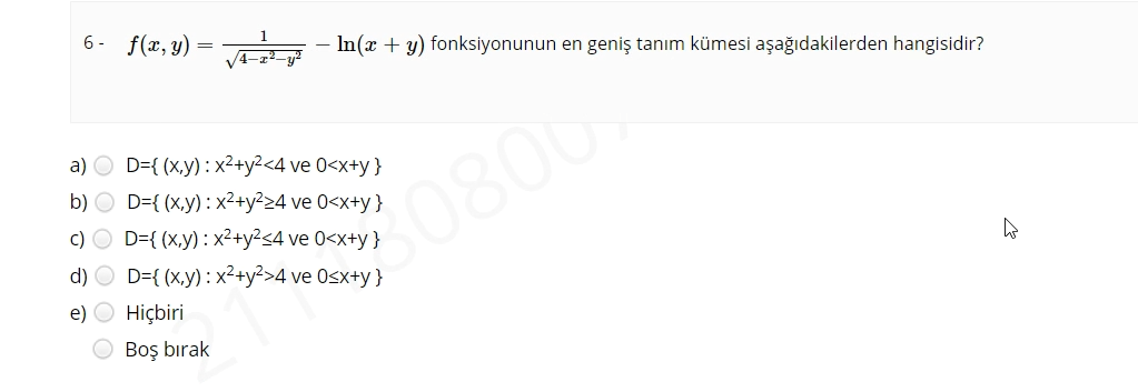 Solved 6- f(x,y)=4−x2−y21−ln(x+y) fonksiyonunun en geniş | Chegg.com