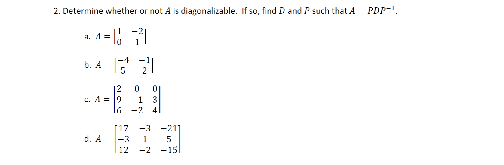 Solved 2. Determine whether or not A is diagonalizable. If | Chegg.com