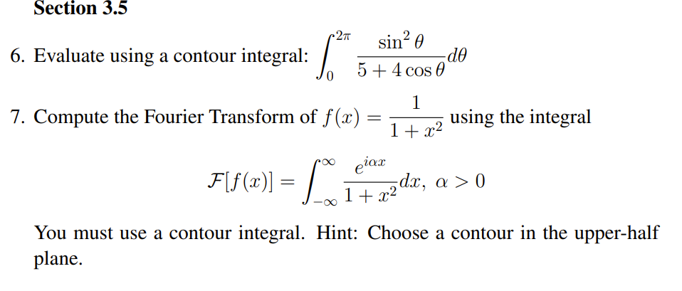 Solved Section 3.5 6. Evaluate using a contour integral: • | Chegg.com