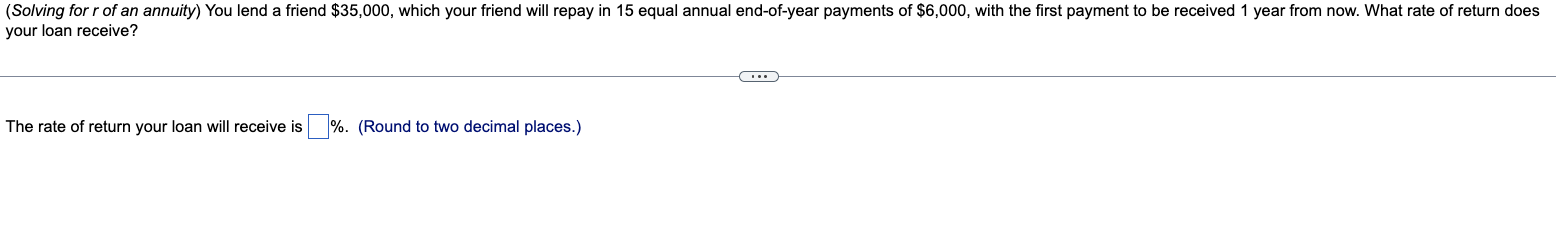 Solved your loan receive? The rate of return your loan will | Chegg.com