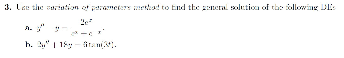 Solved 3. Use the variation of parameters method to find the | Chegg.com