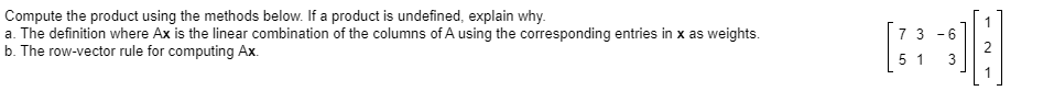 Solved Compute the product using the methods below. If a | Chegg.com