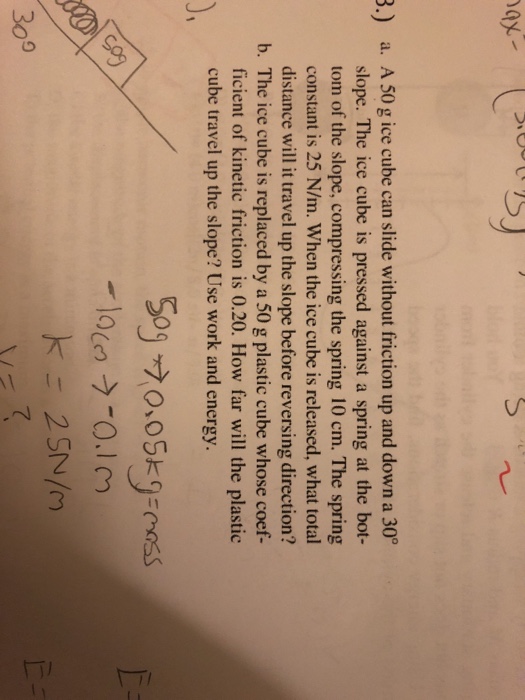 Solved a. A 50 g ice cube can slide without friction up and | Chegg.com
